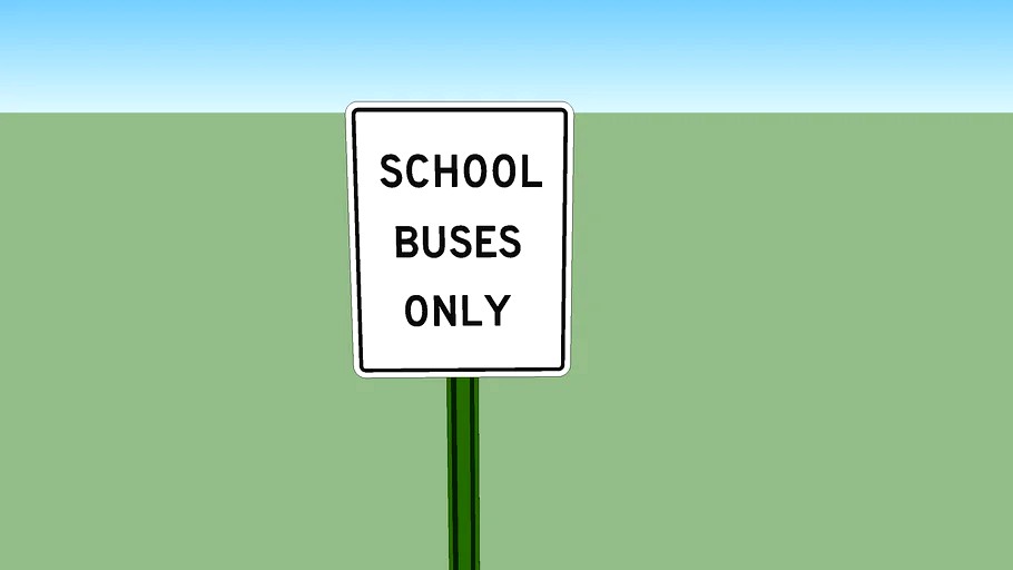 School Buses Only Sign - Detailed 3d model