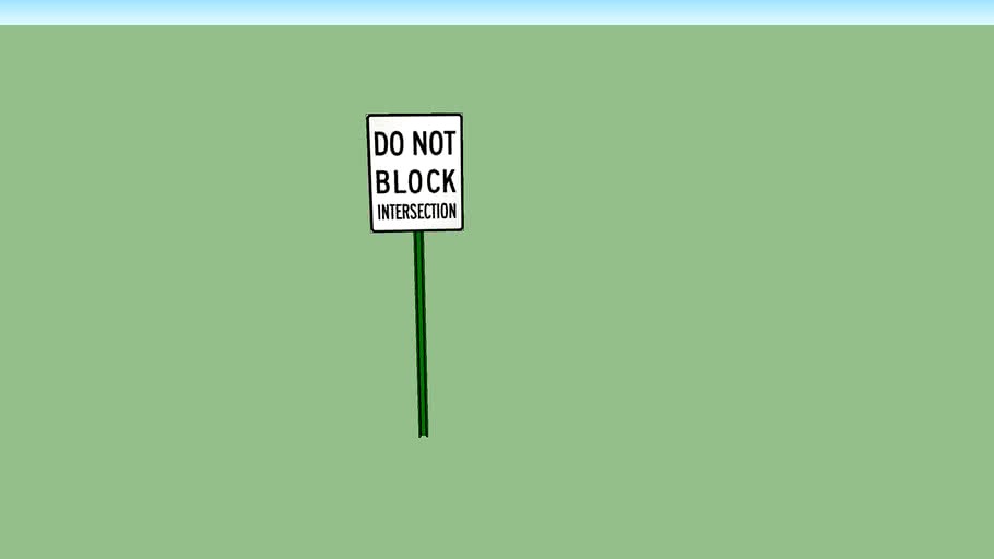 Do Not Block Intersection Sign 3d model